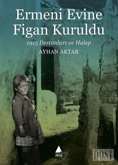 Dost Kitabevi - ERMENİ EVİNE FİGAN KURULDU